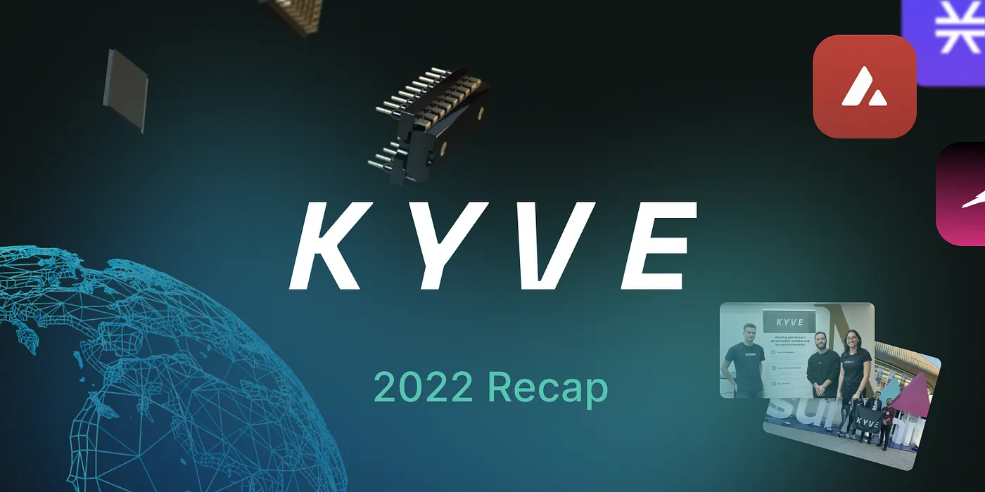 KYVE’s 2022 in Review: Launching an L1, Partnering With Cosmos, Raising ...